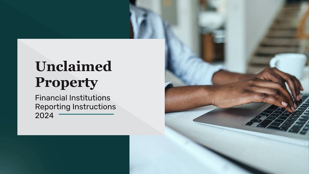 Unclaimed Property: Holder Reporting - Financial Institutions - YouTube