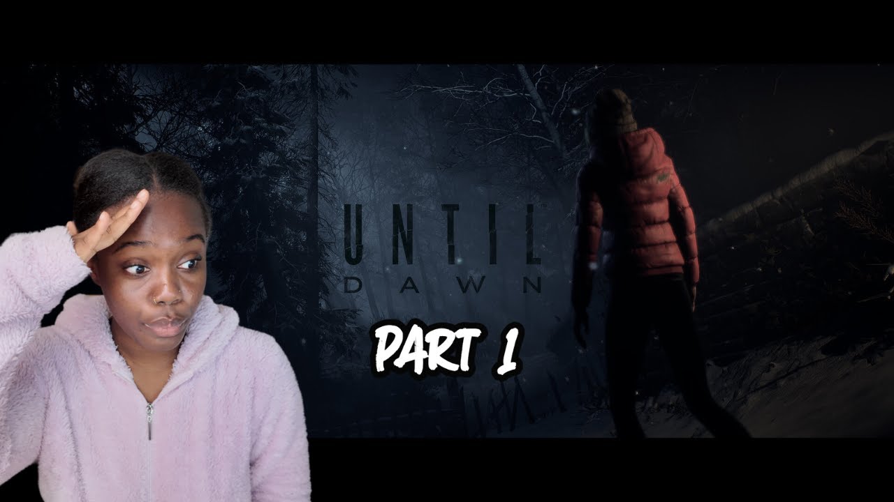 My First Time Playing Until Dawn.....│Until Dawn Remastered - PART 1 ...