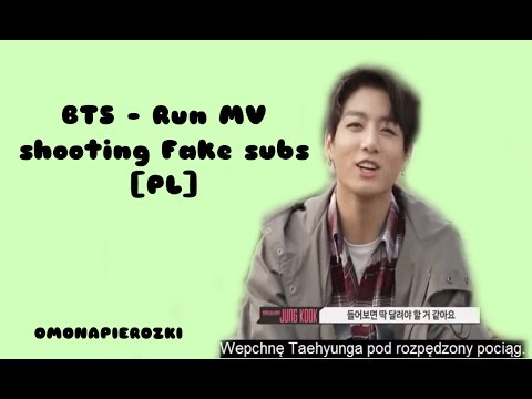 BTS - Run MV shooting Fake subs [PL]