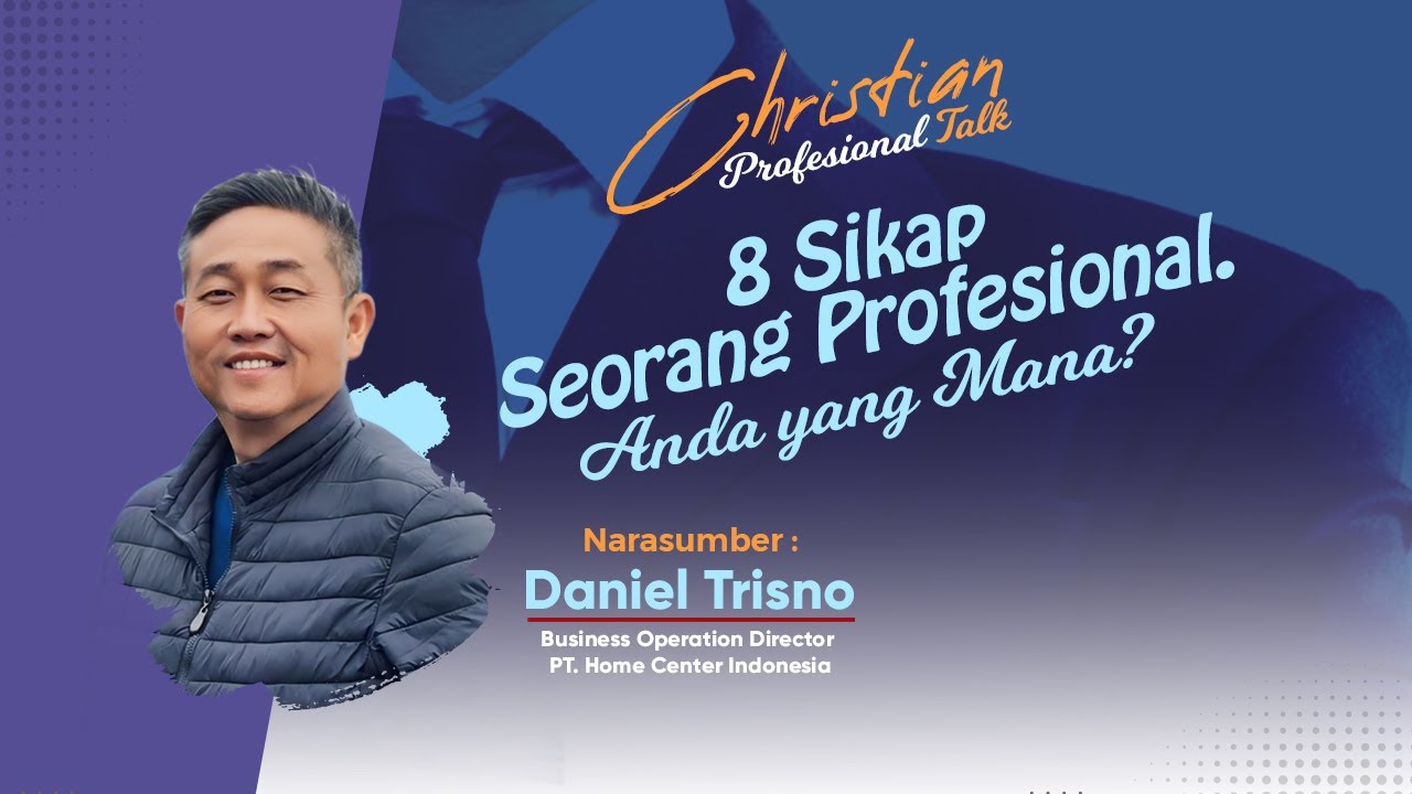 8 Sikap Seorang Profesional. Anda yang Mana | Christian Professional Talk 👔 - YouTube