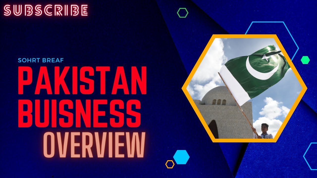 Pakistan Business Insights: Exploring the Growth, Opportunities, and ...