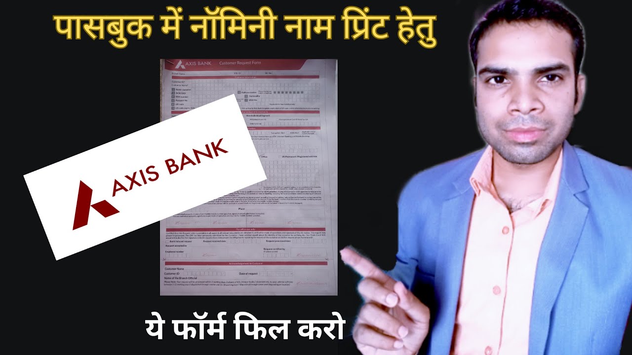 Print nomine name on passbook axis bank account | axis bank account ...