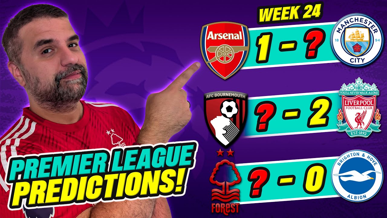 PREMIER LEAGUE PREDICTIONS WEEK 24 - YouTube