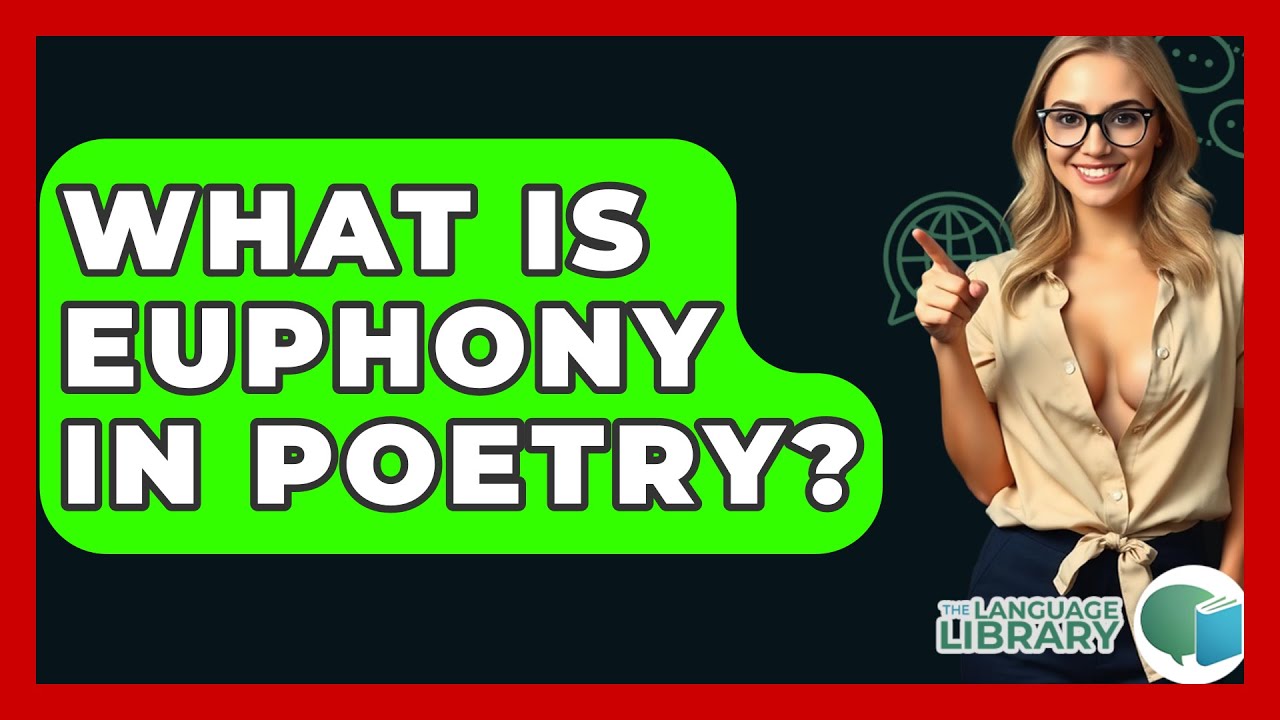 What Is Euphony In Poetry? - The Language Library - YouTube