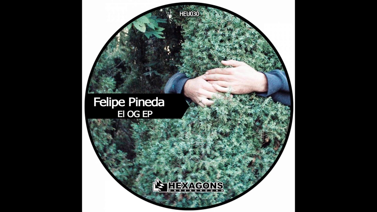 Felipe Pineda - El OG (Original Mix) - YouTube