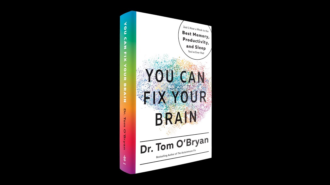 Dr. Tom O'Bryan: You Can Fix Your Brain - YouTube