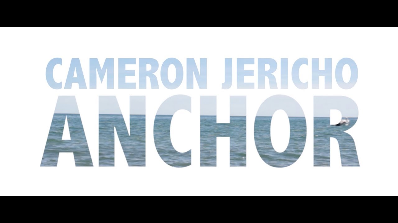 Cameron Jericho - Anchor (Official Video) - YouTube