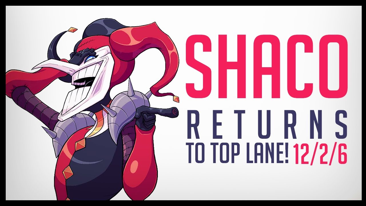 AP SHACO 10.9 RETURNS TO TOP LANE!!! - League of Legends - YouTube