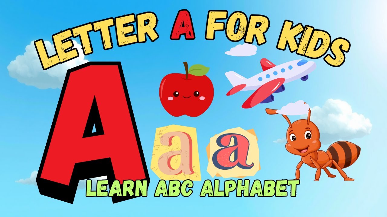Letter A | Learn ABC Alphabet for Kids – Words, Sounds & Fun! - YouTube