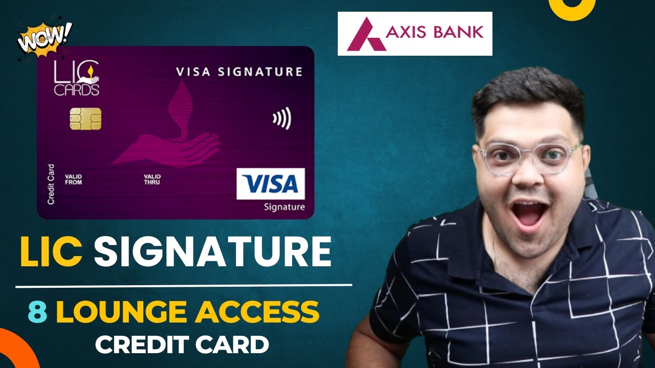 LIC Axis Bank Signature Credit Card Deailed Review | Axis Lic Signature ...