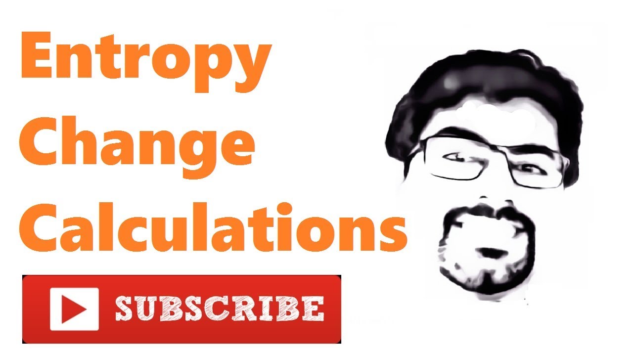Entropy Calculations : Part 2 - YouTube