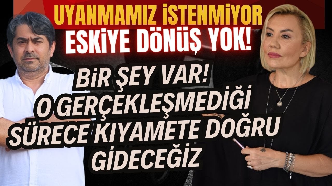 Uyanmamız istenmiyor, eskiye dönüş yok | Şebnem Ekşib & Emrah İriç ...