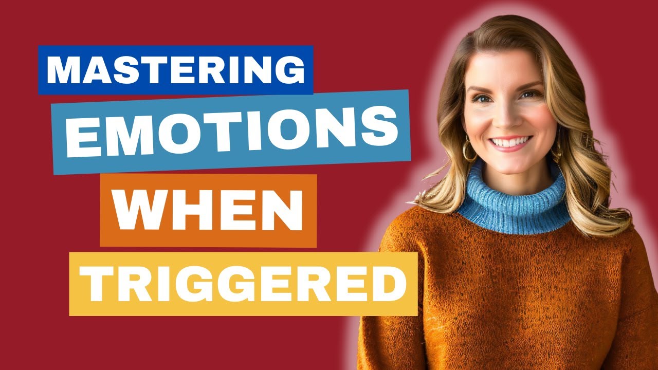 Mastering Your Emotions: What to Do When Triggered - YouTube