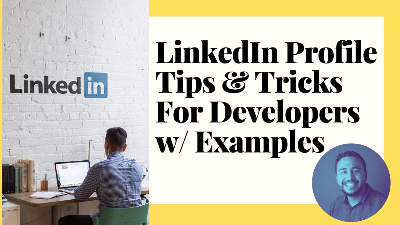 LinkedIn Profile Tips and Tricks For Software Developers + Some ...