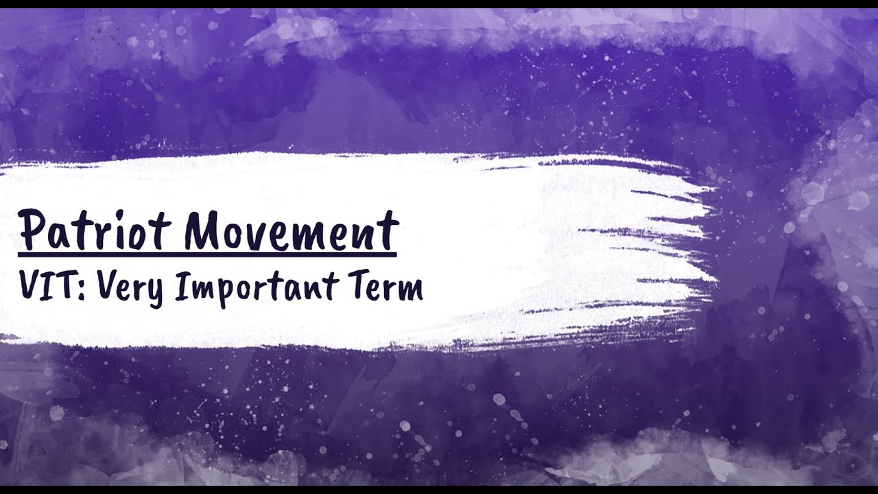 Patriot Movement (VIT: Very Important Term) - YouTube