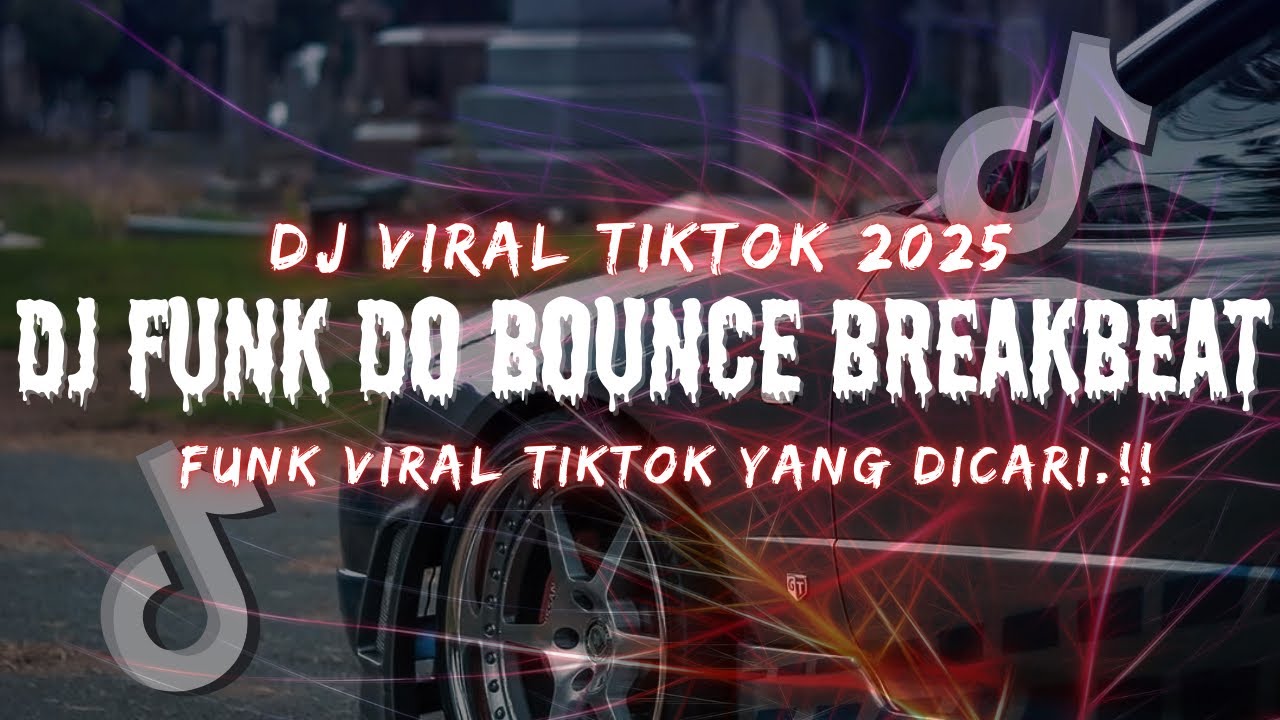 DJ FUNK DO BOUNCE BREAKBEAT VIRAL TIKTOK YANG KALIAN CARI.!! - YouTube