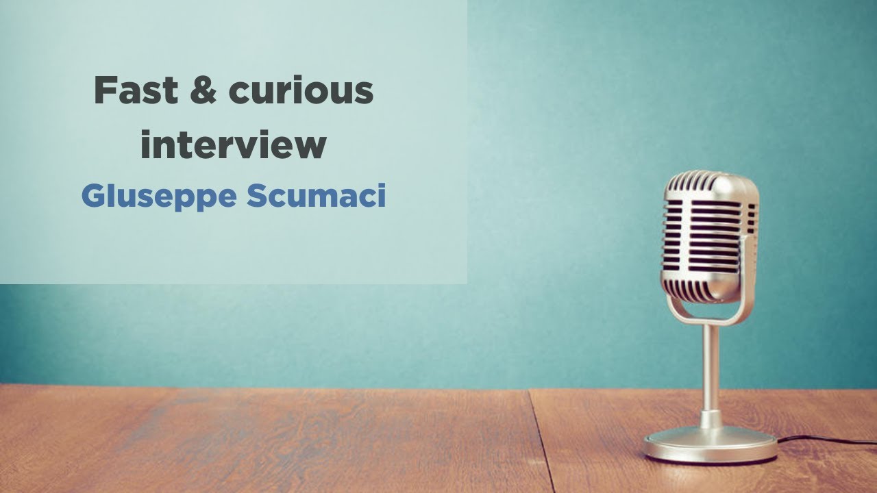 Fast & curious interview - Giuseppe Scumaci - YouTube