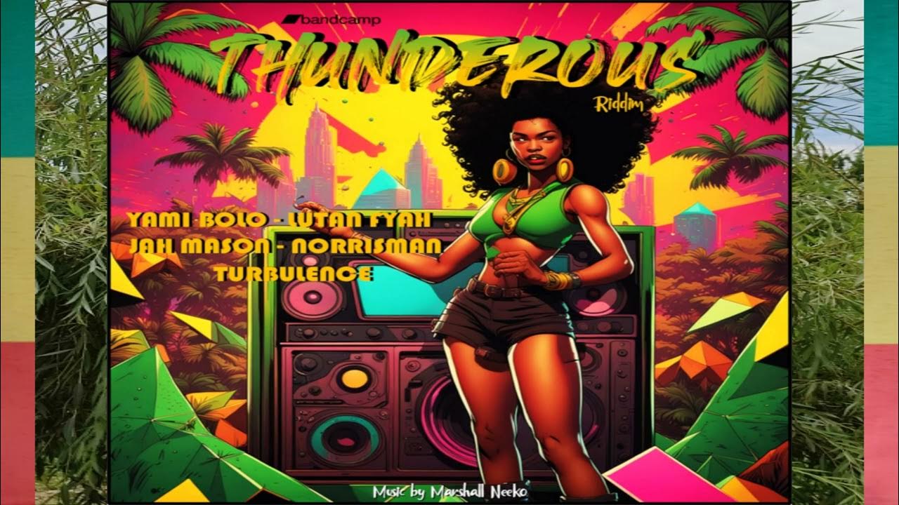Reggae mix December 2023-Thunderous riddim mix(Jah Mason/Turbulence/Yami Bolo/Lutan Fyah/Norris ...