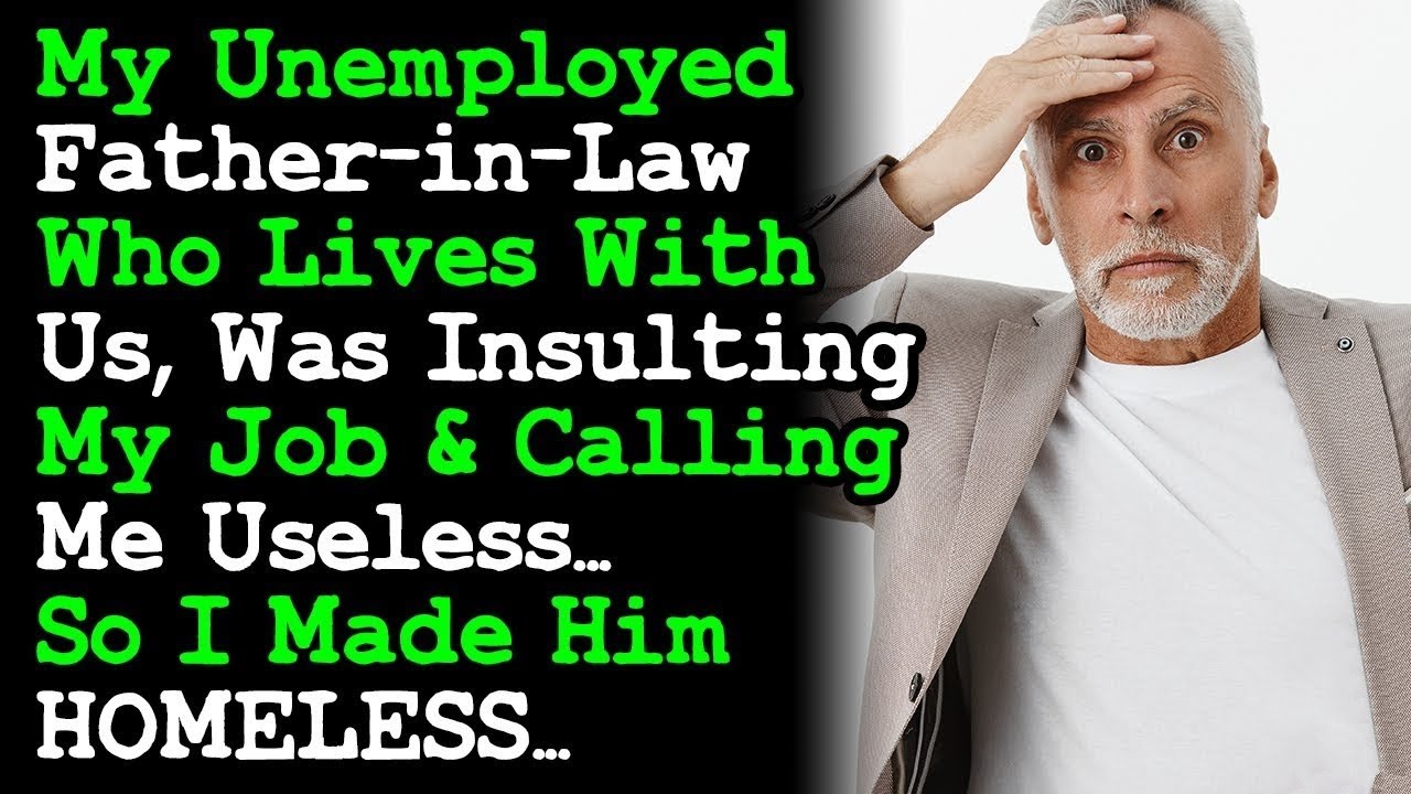 Unemployed Father in law Laughed At My Job ~ Called Me Useless, So I ...