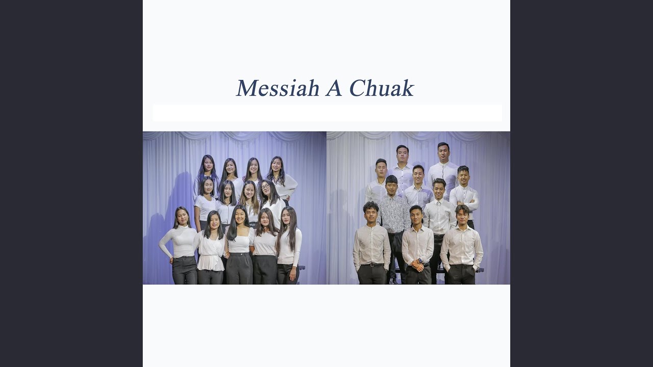 Messiah a Chuak - YouTube