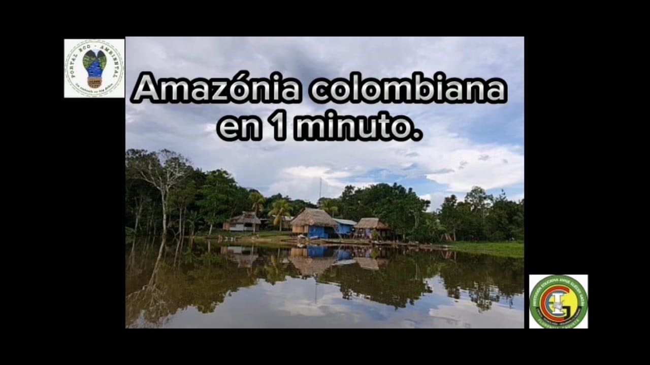 Amazonia colombiana en 1 minuto. - YouTube
