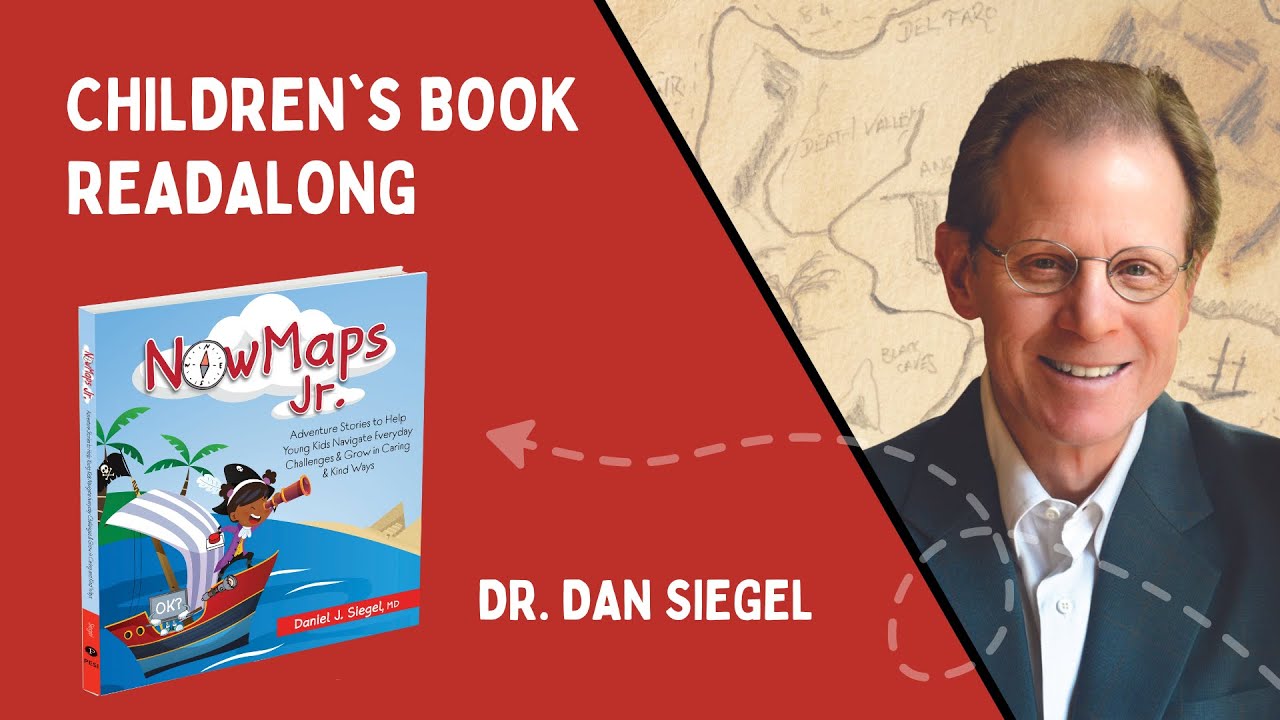 Dr. Dan Siegel Reads His Newest Book for Kids: NowMaps - YouTube