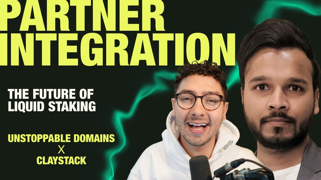 The Future of Liquid Staking | ClayStack X Unstoppable Domains - YouTube