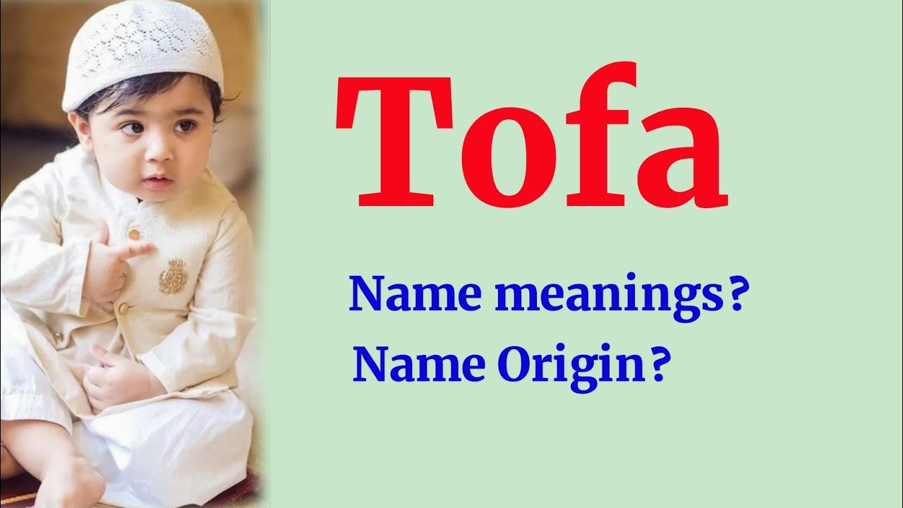 Tofa name meanings | What is the meanings of Tofa? | Baby names for ...