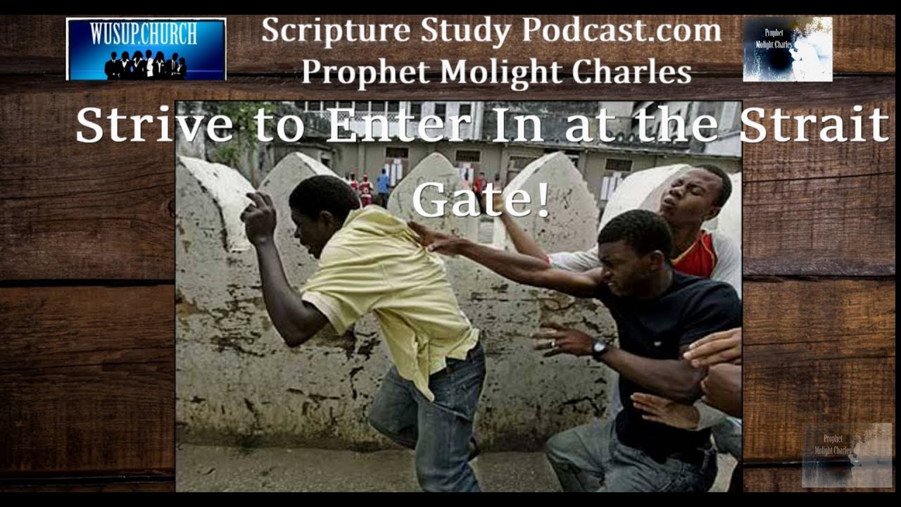 Strive to Enter In at The Strait Gate! - YouTube