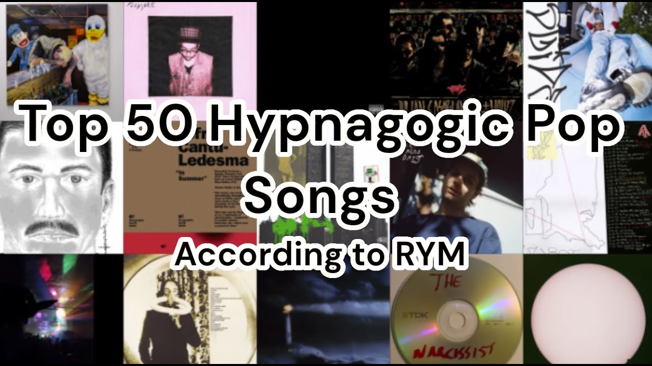 Top 50 Hypnagogic Pop Songs | RYM - YouTube