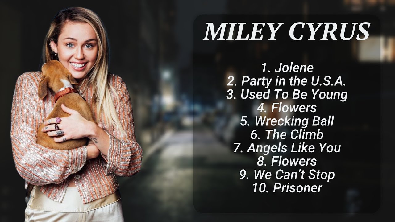 Miley Cyrus ~ ♫ Greatest Hits Full Album ~ Best Songs All Of Time ...