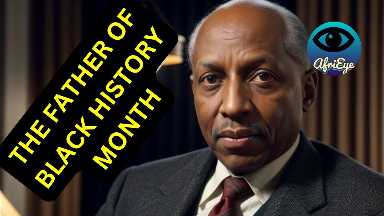 The Father of Black History Month - Carter G. Woodson - YouTube