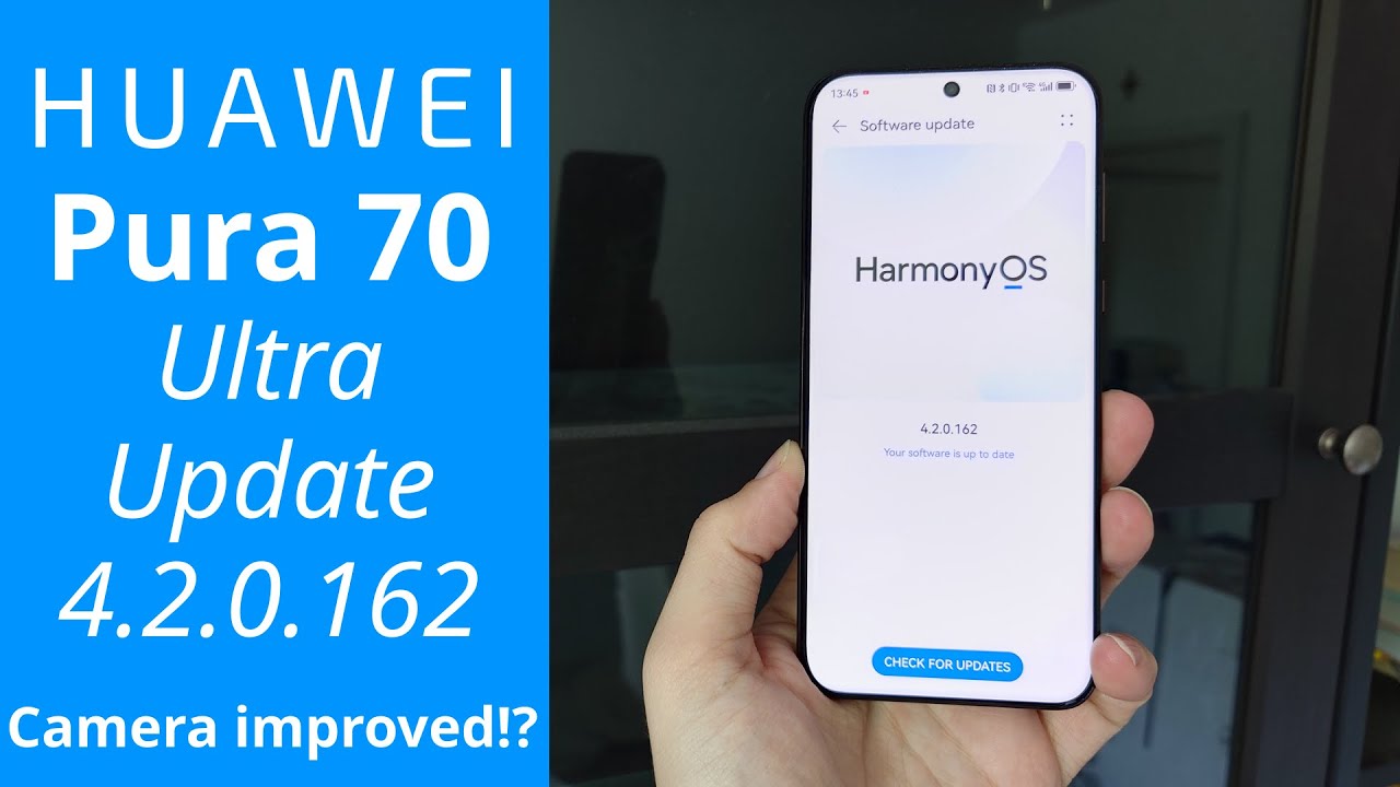 Huawei Pura 70 Ultra HarmonyOS 4.2.0.162 Update improves cameras - YouTube