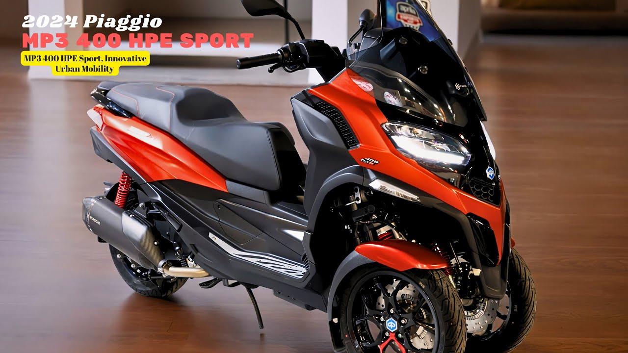MP3 400 HPE Sport, Innovative Urban Mobility | 2024 Piaggio MP3 400 HPE ...