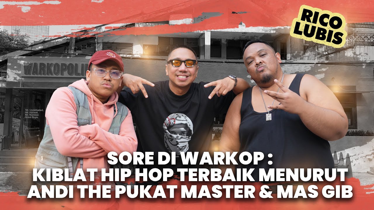 Sore Di Warkop: Kiblat Hip-Hop Terbaik Menurut Andi The Pukat & Mas Gib ...