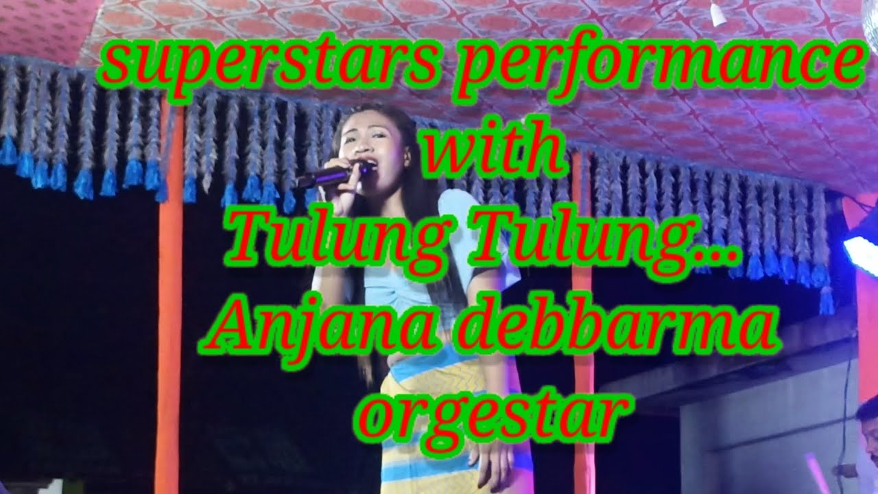 Tulung Tulung superstar performance anjana debbarma || orgestar || nry mls vlog - YouTube