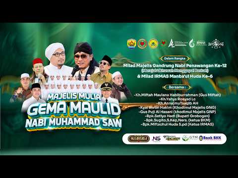 🔴🔵 [LIVE] MAJELIS MULIA GEMA MAULID NABI MUHAMMAD SAW || : BERSAMA : GUS MIFTAH & GNP || 5 SEP 2026