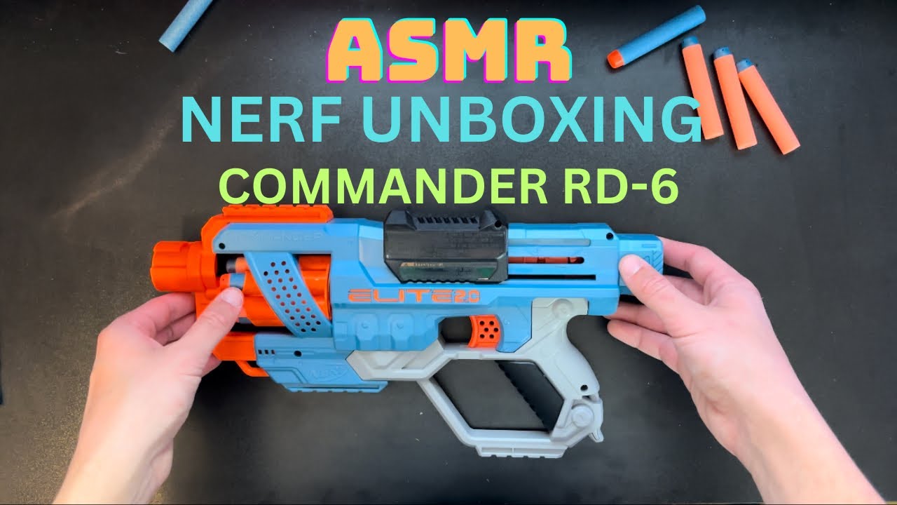 ASMR - Nerf unboxing / commander RD-6 - YouTube