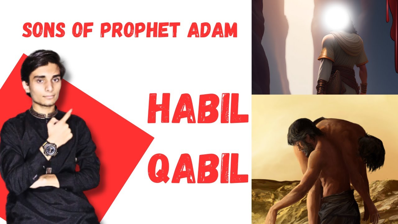 True Story of Habil and Qabil, Sons of Prophet Adam [First Human ...