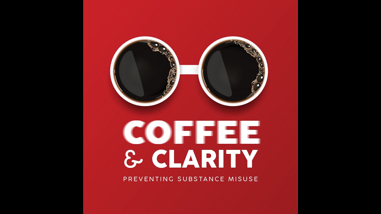 Coffee and Clarity: Preventing Substance Misuse featuring Dr. Tim Slama ...