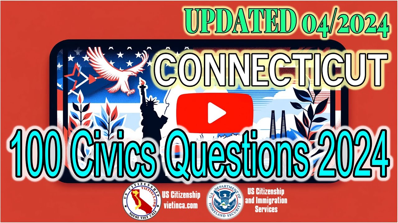 100 Civics Questions for US Citizenship Test 2024 - Connecticut - YouTube