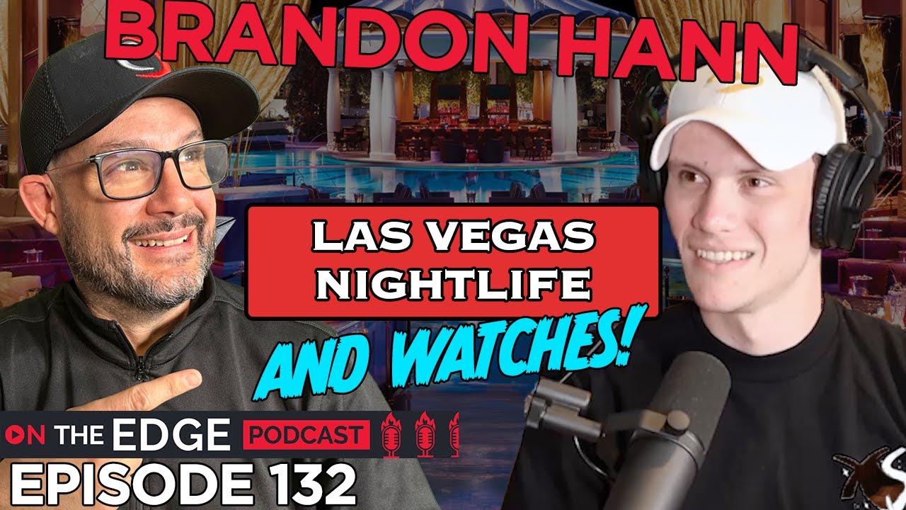 E132: Wynn Nightlife Host Brandon Hann Talks Vegas and Watches! - YouTube