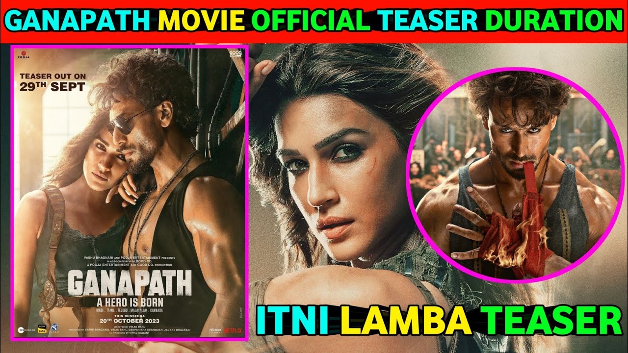 Ganapath Movie Official Teaser Duration || Ganapath Movie Teaser Update ...
