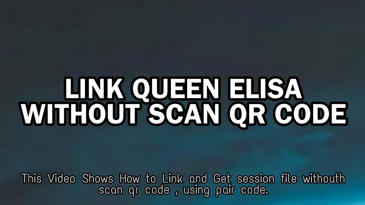 How To Link QUEEN ELISA Withouth Scan Qr Code | Using Pair Code # ...