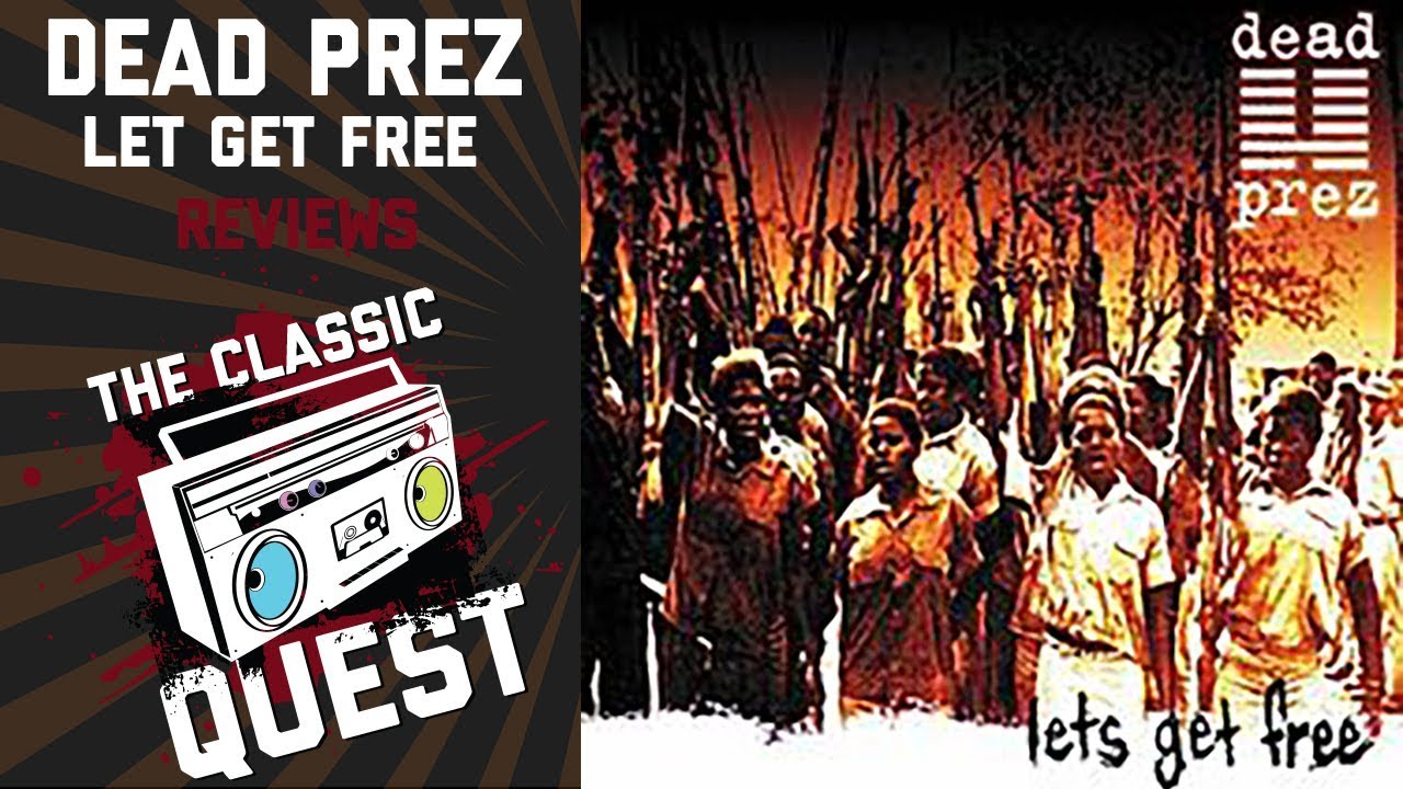 Dead Prez - Let's Get Free - Full Album Review - YouTube