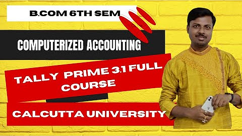 Computerized Accounting Full Course Tally Prime 3.1 for B.Com Sem-6 - YouTube