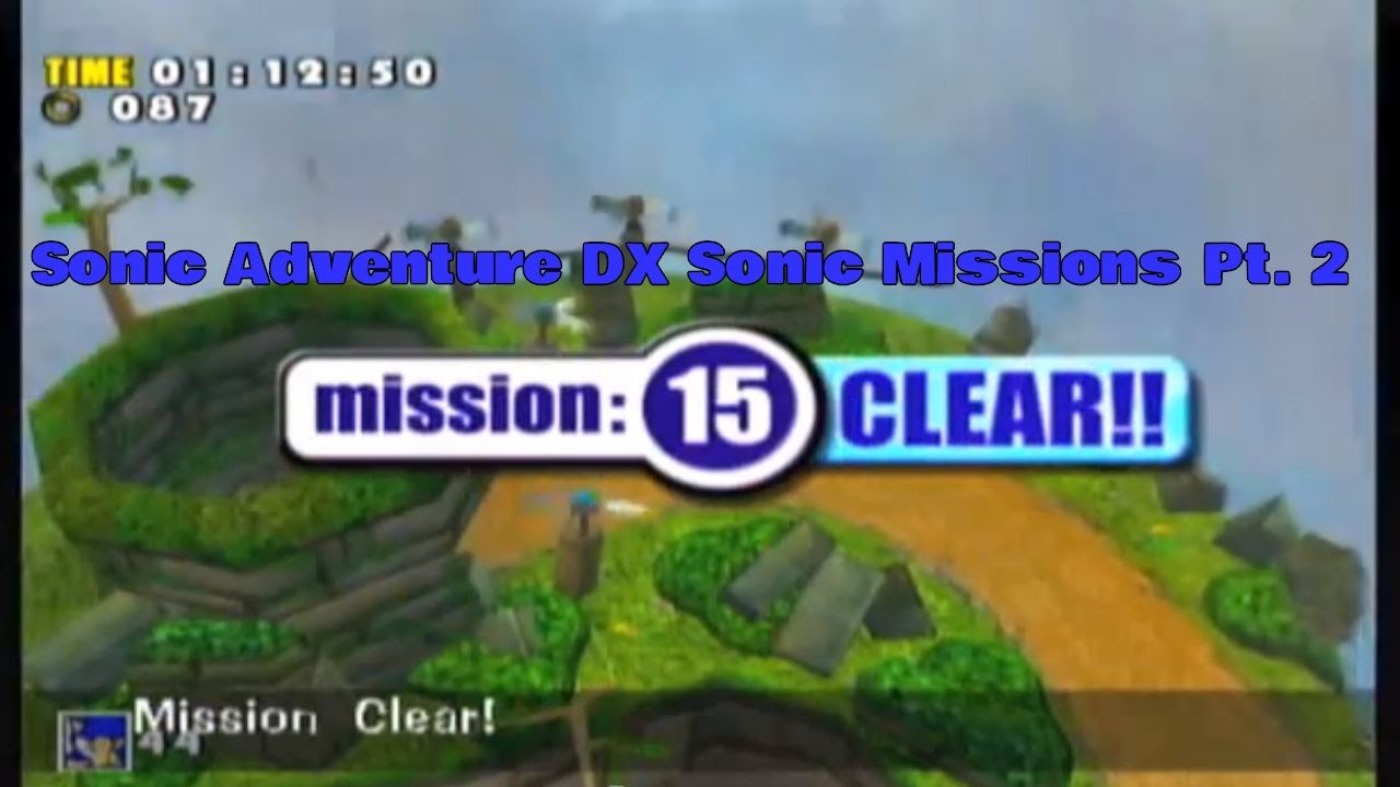 Sonic Adventure DX Director's Cut Mission: Sonic Part 2 - YouTube