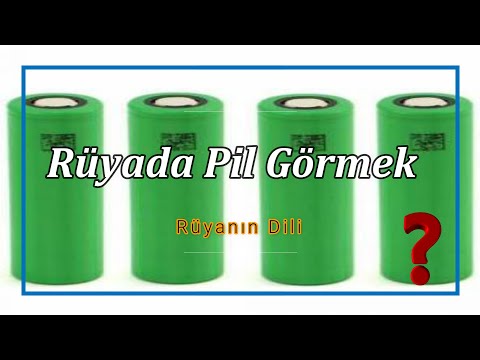 RÜYADA PİL GÖRMEK (rüya tabiri)