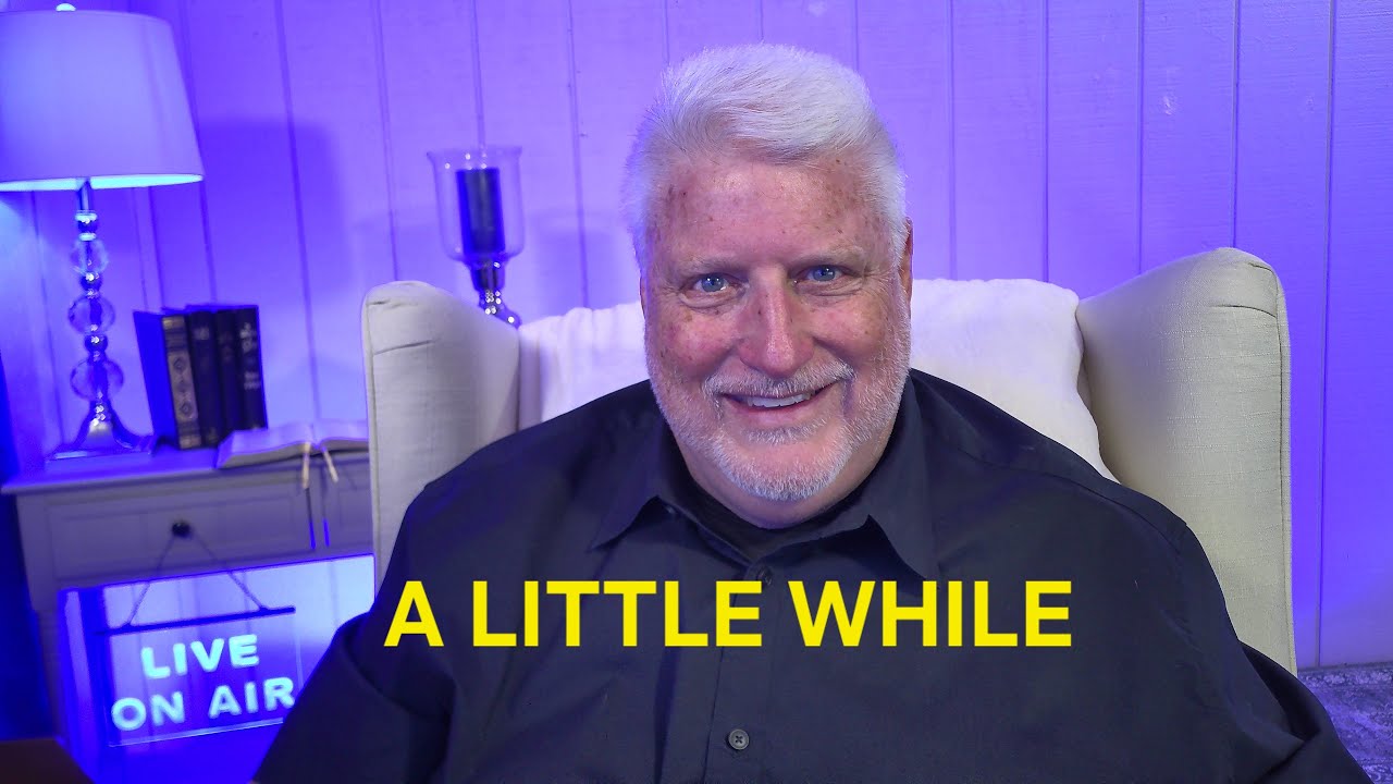 A LITTLE WHILE | JOHN 16:14-20 | July 29, 2025 | BIBLE STUDY WITH ...