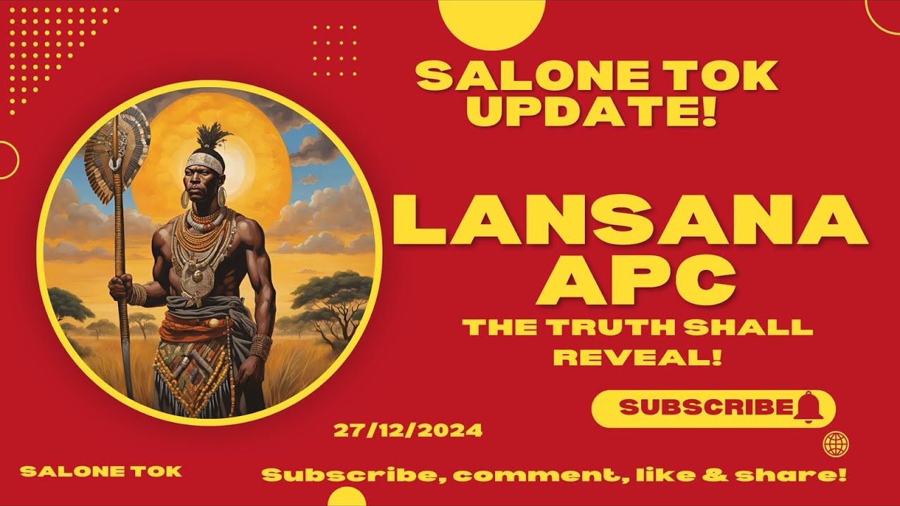 Lansana APC - The Truth Shall Reveal- 27 December 2024 - YouTube